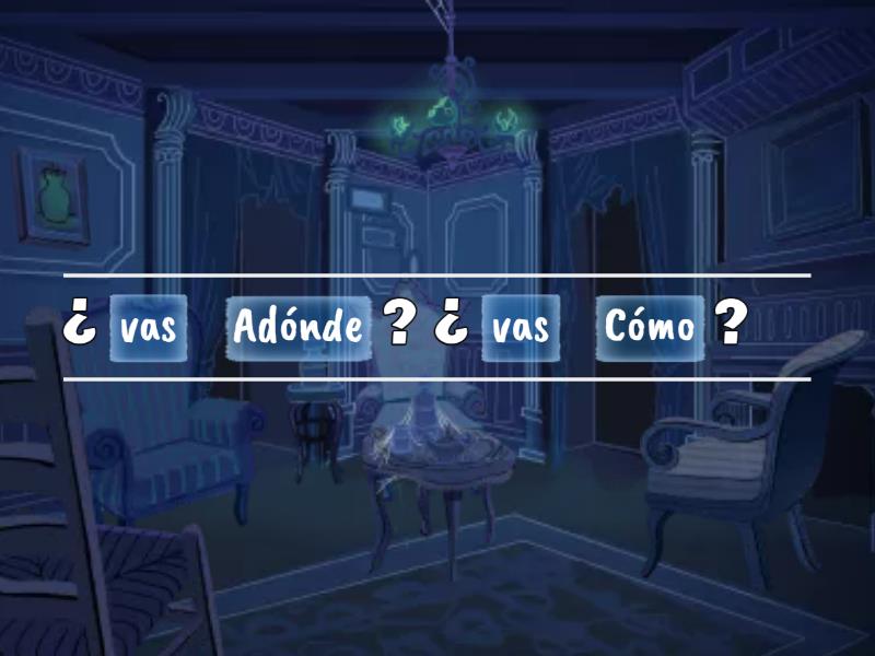 Colega 2 Unidad 1 ¿Adónde vas? ¿Cómo vas? - Reordenar