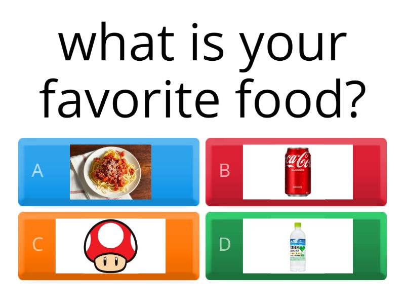 what is your favorite____________? - Quiz
