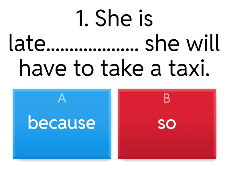 Because vs So 1 - Quiz