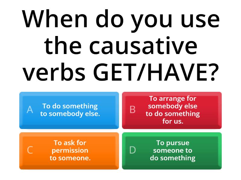 B2.2 L10 Causative verbs - Quiz