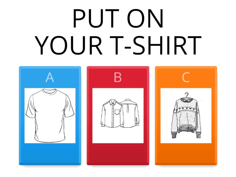 Put on / Take off your CLOTHES Don´t forget... - Quiz