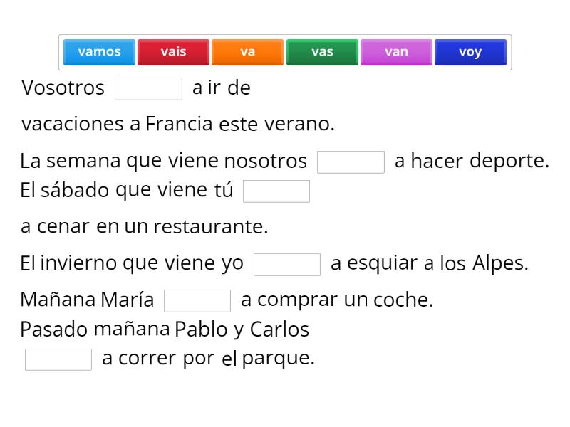 IR A + INFINITIVO 1 - Complete the sentence