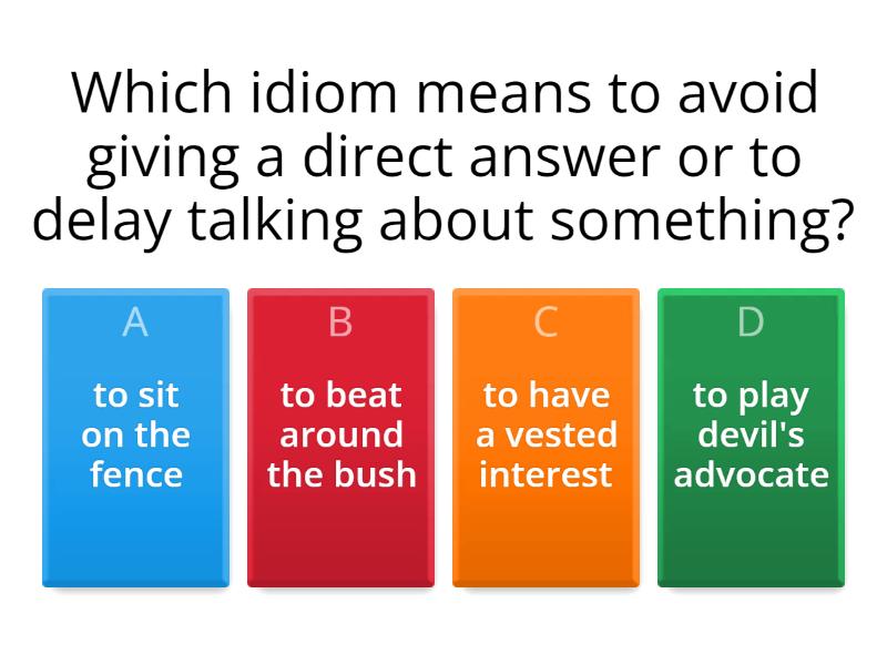 opinion idioms quiz - Cuestionario