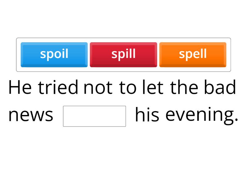 Irregular spell-spoil - Missing word