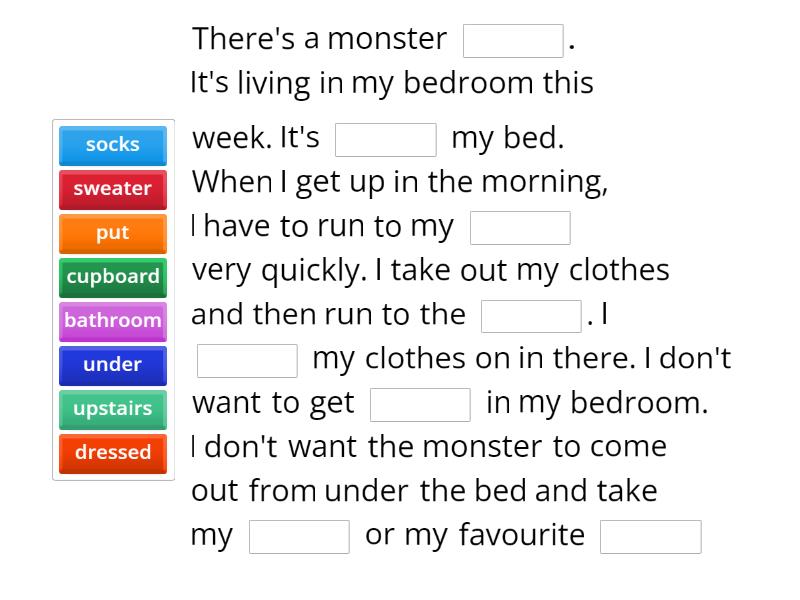 The monster under my bed. - Complete the sentence