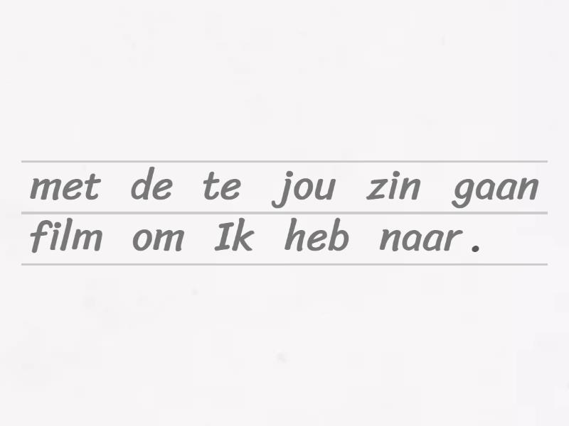 Om + Te + Infinitief start - Unjumble