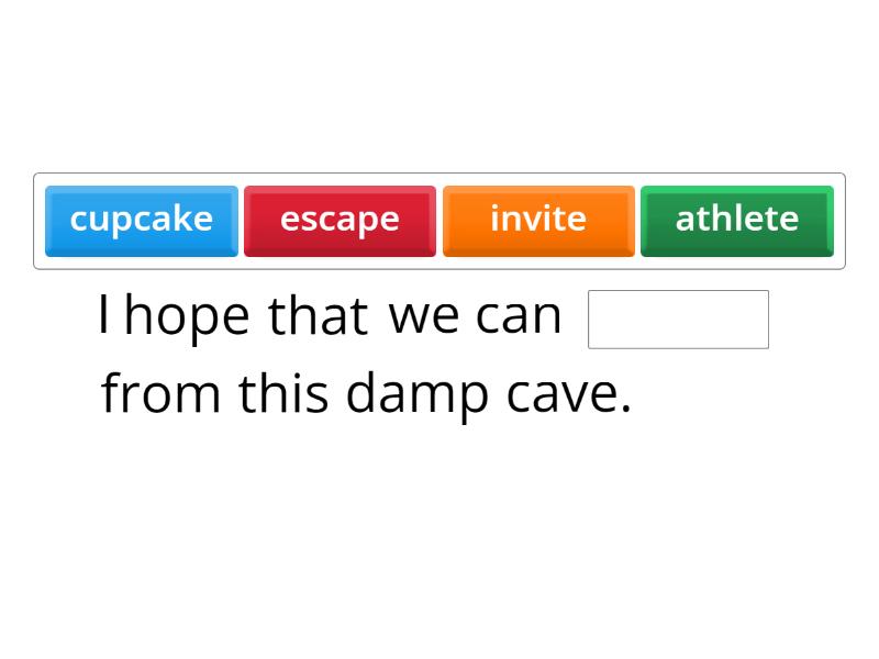 CLES Two Syllable words: closed, v-e - Complete the sentence