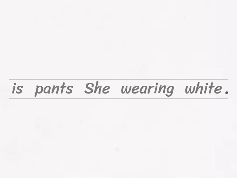 Clothes - C3 - Sentence - 3rd grade - Unjumble