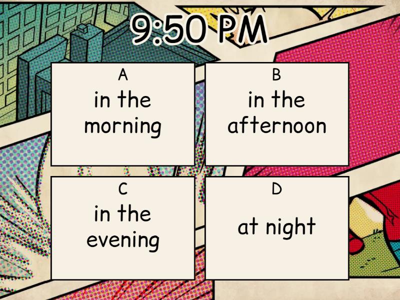 2C Ch2 morning/afternoon/evening/at night - Quiz