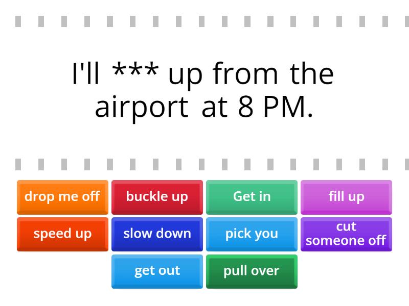 Phrasal verbs Transportation - Find the match
