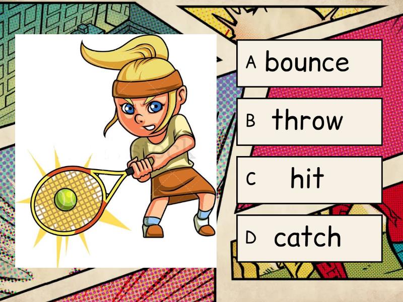 ACTIONS WITH A BALL (kick, hit, catch, throw, bounce, roll) - Quiz