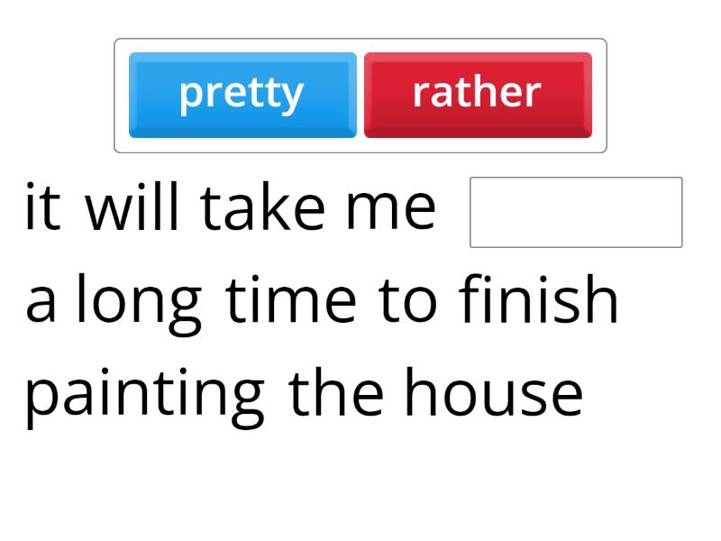 gradable adverbs - Complete the sentence