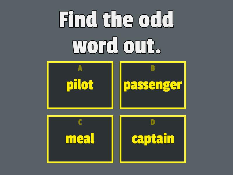 Find the odd word out. - Quiz