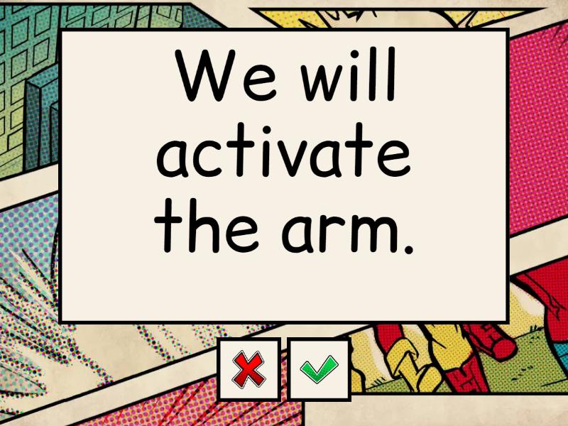 I will activate the arm. - Flash cards