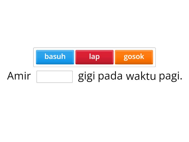Kebersihan sendiri - Complete the sentence