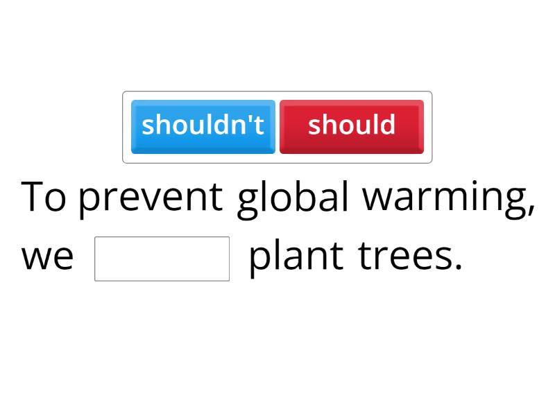 Prevent global warming 2 - Complete the sentence