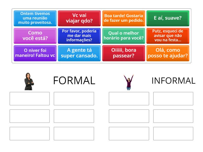 LINGUAGEM FORMAL E INFORMAL EM PORTUGUÊS: CLASSIFIQUE - Group sort