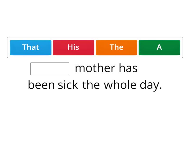Determiners game - Complete the sentence