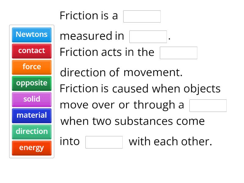 What is Friction - Complete the sentence