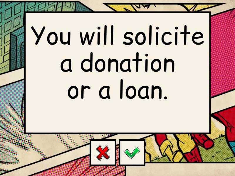 I will solicite a donation or a loan. - Flash cards