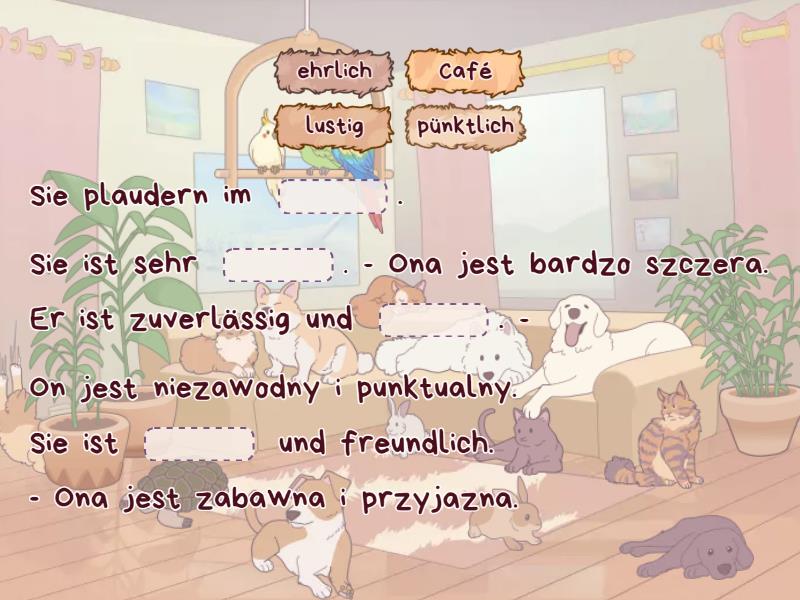 Erganze die Satze - Complete the sentence