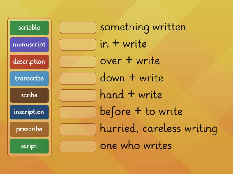 Root #5 -scrib, script - Match up