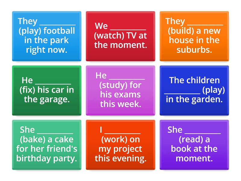 Fill in the blanks with the correct form of the verbs in the Present Continuous Tense. - Flip tiles