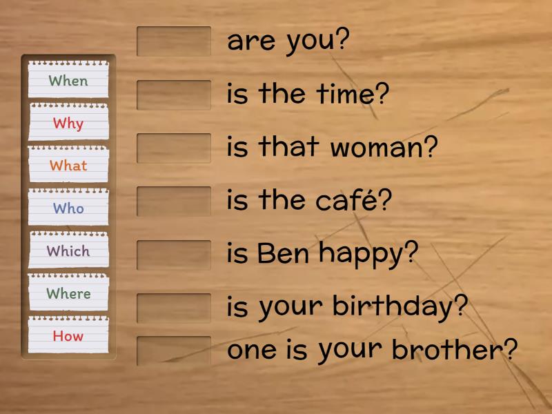 WH QUESTIONS - Complete the sentence