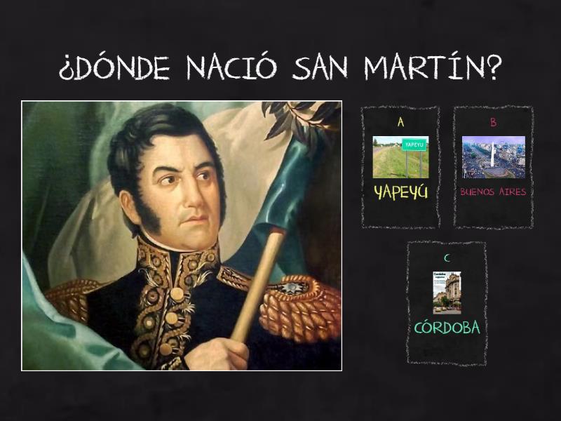 ¿CUÁNTO SABÉS SOBRE EL GENERAL SAN MARTIN? - Quiz