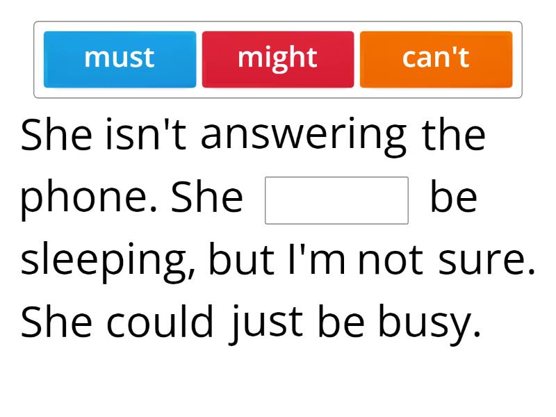 Present Modals of deduction - Complete the sentence