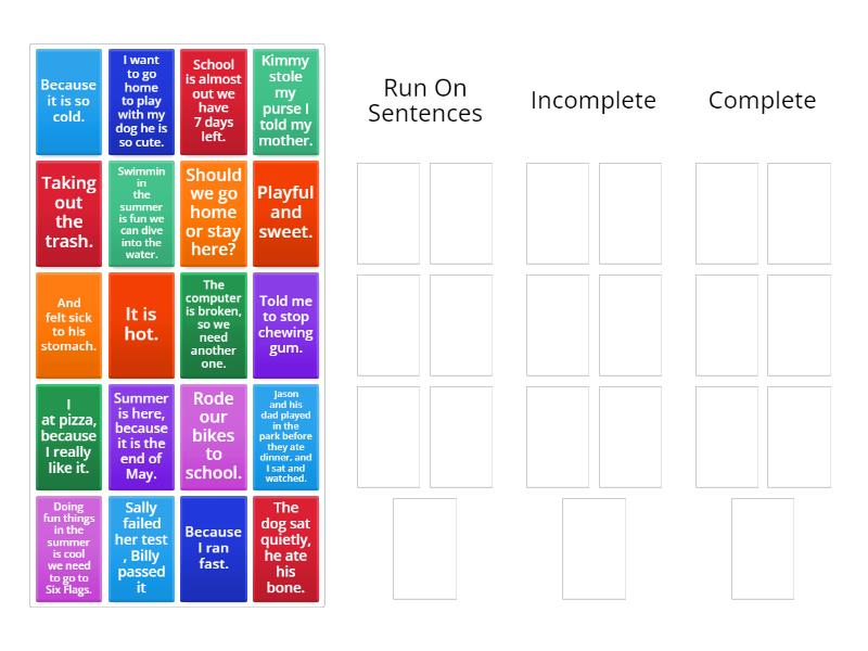 Run On, Incomplete, or Complete? - Group sort