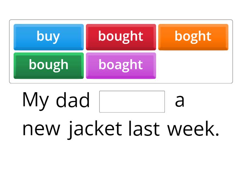 Past Simple. Irregular verbs. Spotlight 4, Module 7. - Complete the sentence