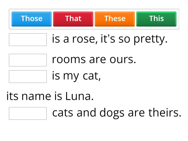 Demonstrative Pronouns - Complete the sentence