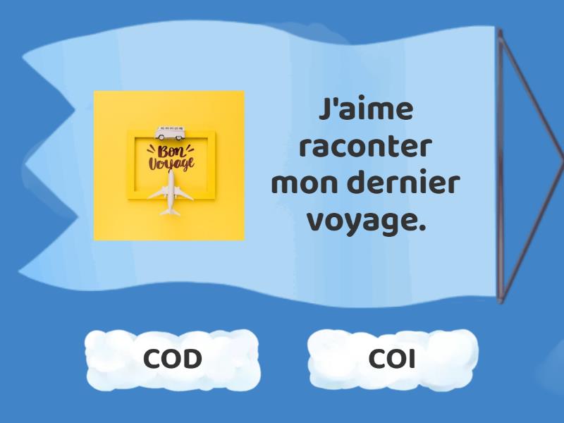 ADO 6 - Complément d'objet Direct ? ou Indirect? Lisez la phrase et ...