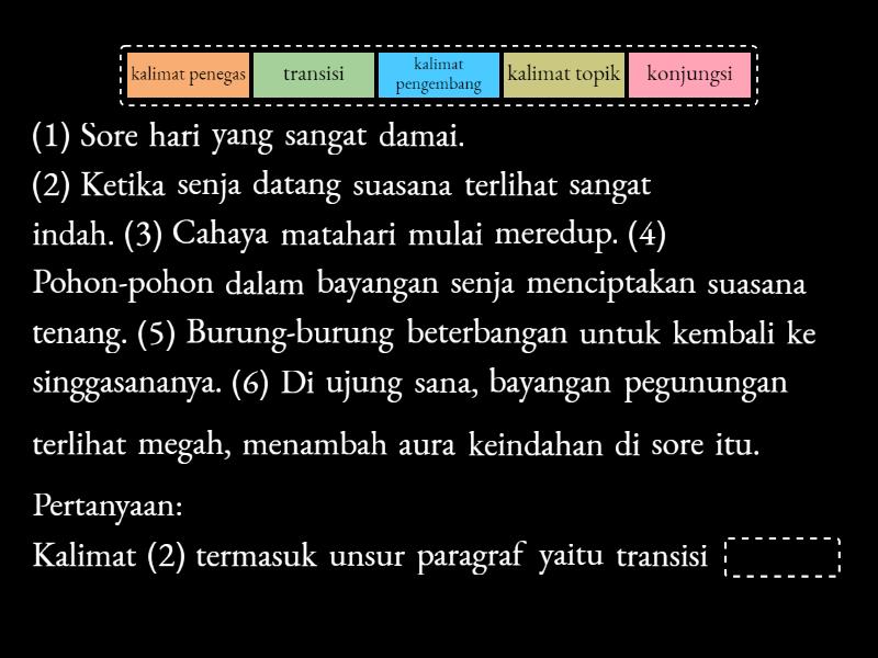 Kuis Menentukan Unsur Paragraf - Complete the sentence