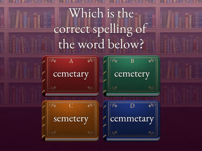 Pick the correct spelling week 10 - Quiz