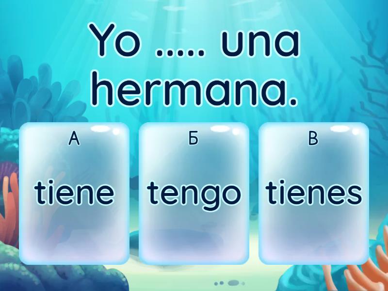 verbo tener (tengo/tienes/tiene) - Quiz