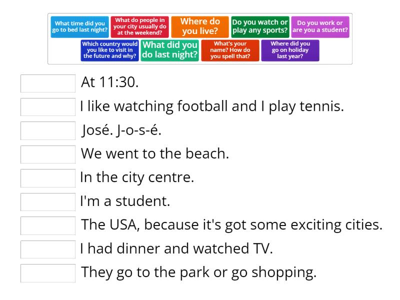 A2 Key: Speaking Part 1: Match the questions and answers - Match up