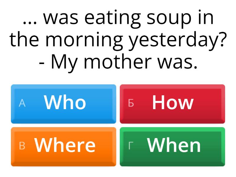 Past Continuous wh-questions - Quiz