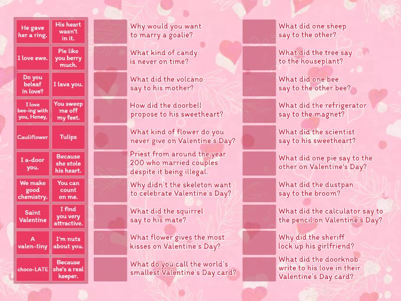 Valentine's Day riddles and jokes. Match the aswer with the question ...