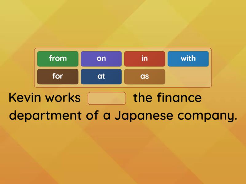 Work + preposition - Complete the sentence