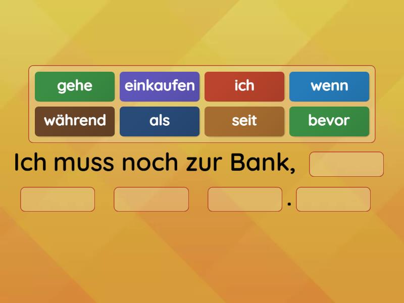 A2.2 Bevor, seit(dem), während, wenn, als - Complete the sentence