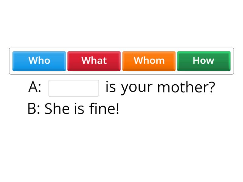 Wh-Questions - Complete the sentence