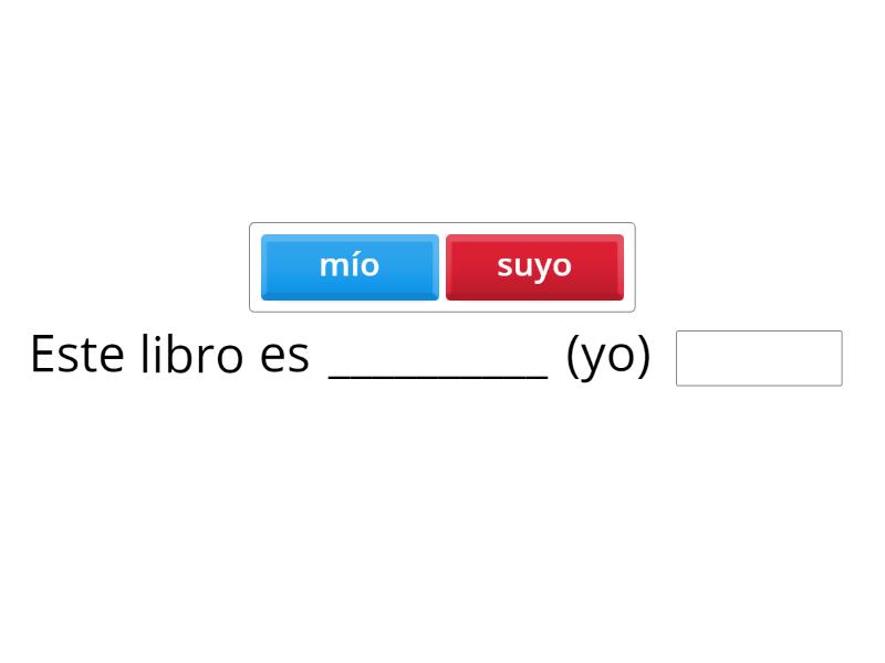 COMPLETA LA ORACIÓN CON EL PRONOMBRE POSESIVO CORRECTO - Completar la frase