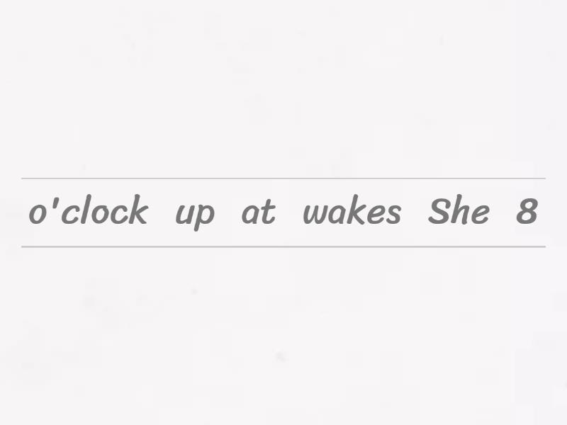 Daily routine: present simple - Unjumble