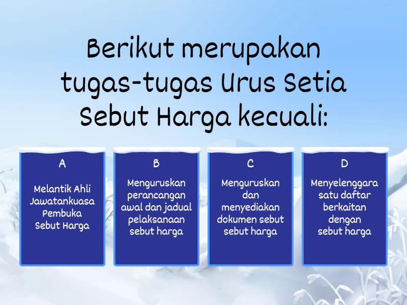 PERANAN URUS SETIA SEBUT HARGA DAN KERTAS TAKLIMAT SEBUT HARGA - Kuiz