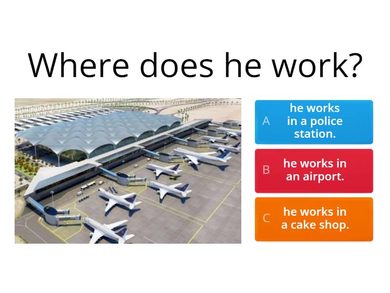 where does he , she work ? - Quiz