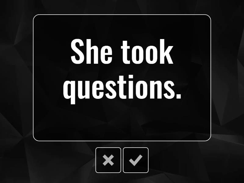 I took questions. to take questions - Flash cards