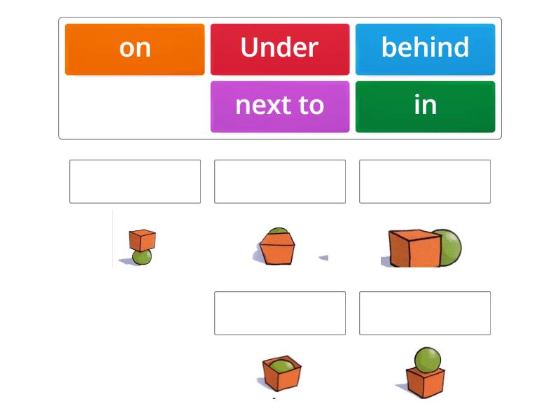 Complete with on, in, under, next to, behind - Match up