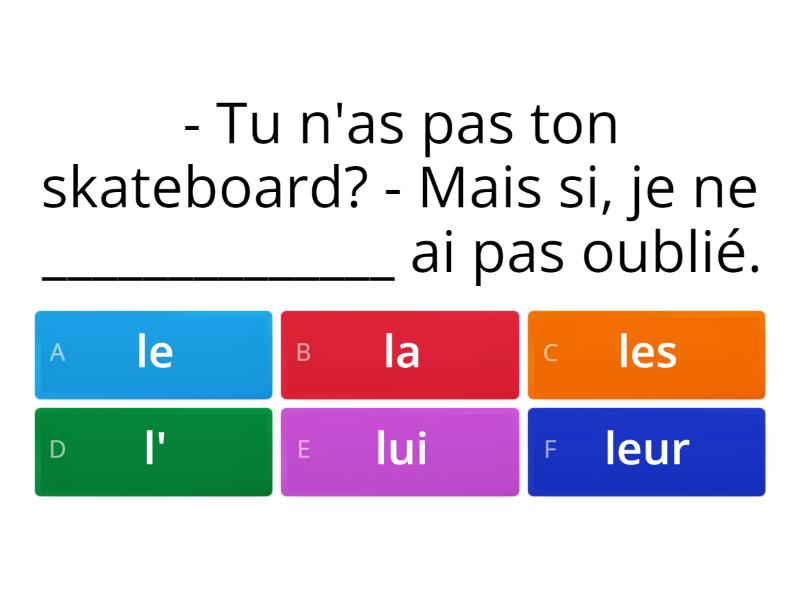 Les pronoms d'objet direct et d'objet indirect: Complète avec le bon ...